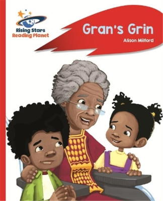 Alison Milford Reading Planet - Gran's Grin - Red A: Rocket Phonics ...