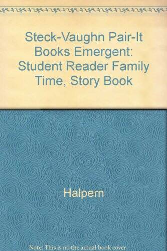 Steck-Vaughn Pair-It Books Emergent: Student Reader Family Time , Sto ...