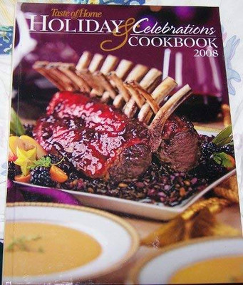 Taste of Home Holiday & Celebrations Cookbook 2008 (Taste of Home Ho ...