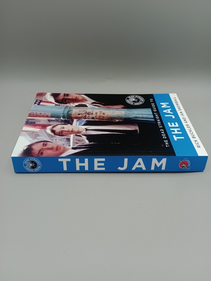 The Dead Straight Guide to The Jam Rick Buckler & Ian Snowball ...
