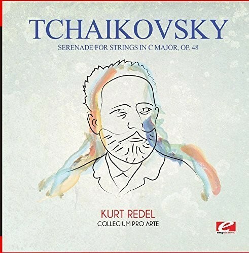 KURT REDEL / COLLEGIUM PRO ARTE TCHAIKOVSKY: SERENADE FOR STRINGS IN C ...