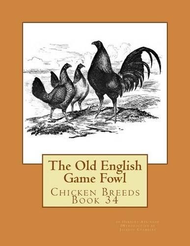 Herbert Atkinson The Old English Game Fowl (Paperback) (UK IMPORT ...