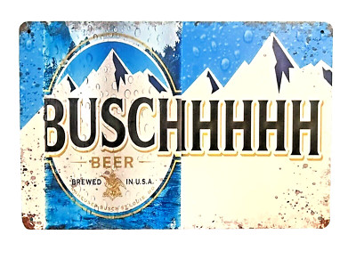 BUSCHHHHH Busch Beer Tin Sign 8”x12” BREWED IN USA MANCAVE GARAGE ART ...