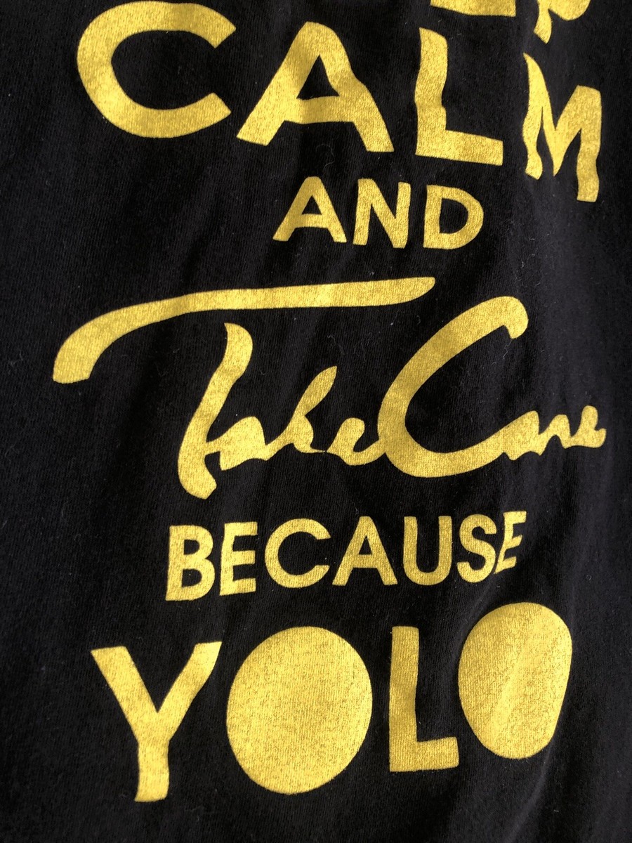 Keep Calm Because Yolo