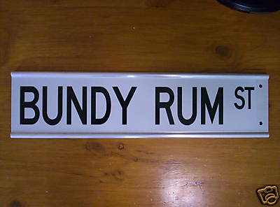 BUNDY RUM STREET SIGN ROAD SIGN/ BAR SIGN SPIRITS - NEW | eBay