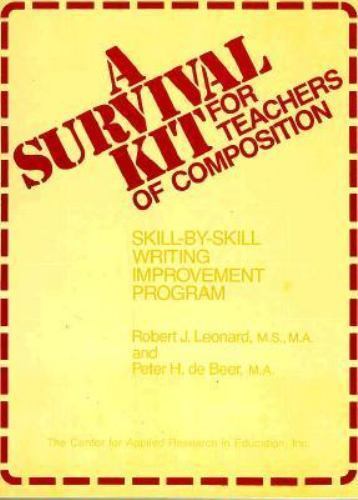 A Survival Kit for Teachers of Composition: Skill-By-Skill Writing ...