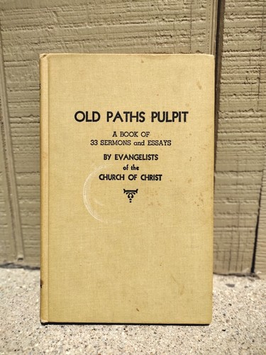 Old Paths Pulpit Book of 33 Sermons Evangelists Church Christ Missing ...