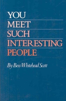 You Meet Such Interesting People, Paperback by Scott, Bess Whitehead ...