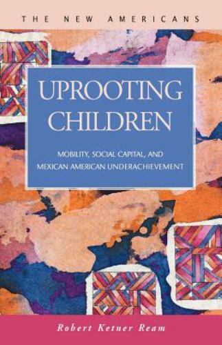 The New Americans: Recent Immigration and American Society: Uprooting ...