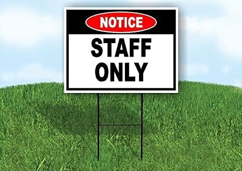 NOTICE STAFF ONLY Double Sided Yard Sign ROAD SIGN with Stand | eBay