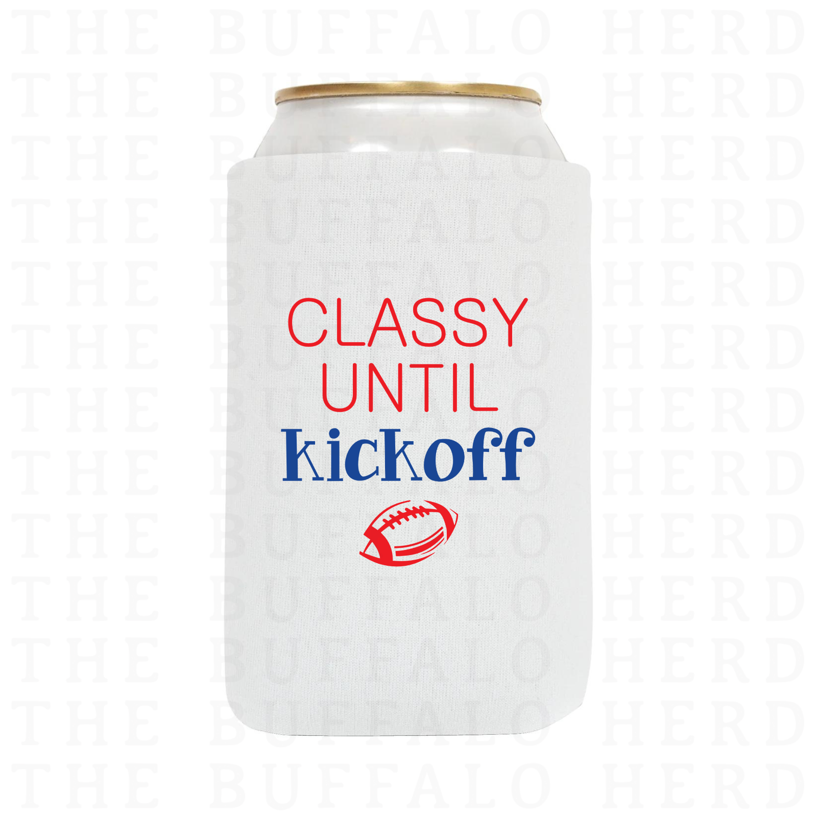 Classy Until Kickoff Koozie | Beer Can Holder | Buffalo Bills Football ...