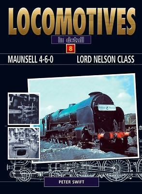 Maunsell 4-6-0 Lord Nelson Class by Peter Swift (2007, Hardcover) for sale online | eBay UK