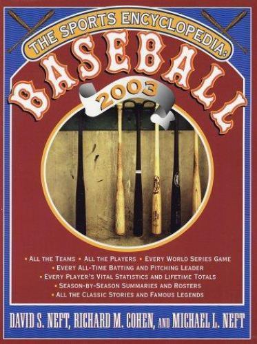 Sports Encyclopedia : Baseball 2003 by Michael L. Neft, David S. Neft ...