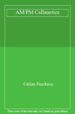 AM/PM Callanetics By Callan Pinckney | eBay