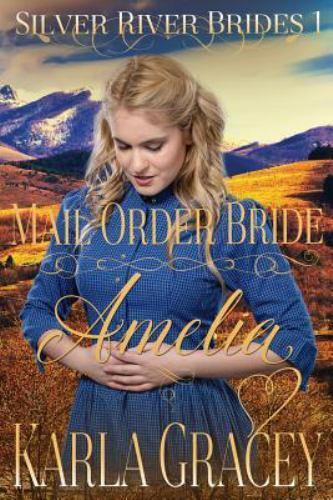 Mail Order Bride Amelia : Clean and Wholesome Historical Western Mail ...