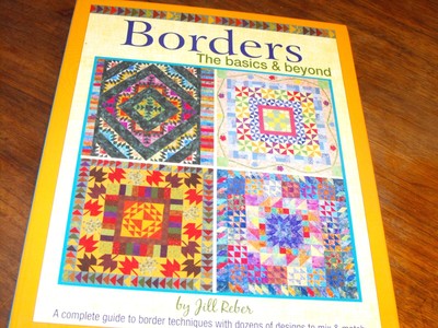 NEW Borders: The Basics and Beyond quilt book/Jill Reber/128 Pages ...