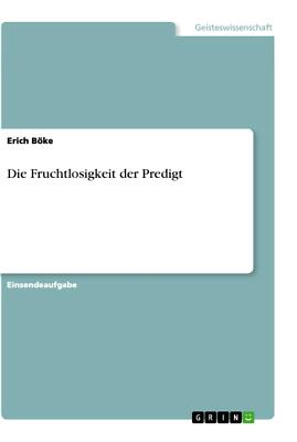 Die Fruchtlosigkeit der Predigt | Buch | 9783346447050 9783346447050 ...