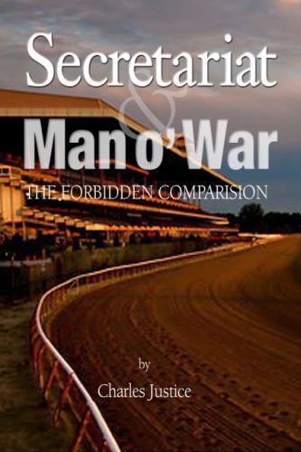 Secretariat and Man o' War : The Forbidden Comparison by Charles ...
