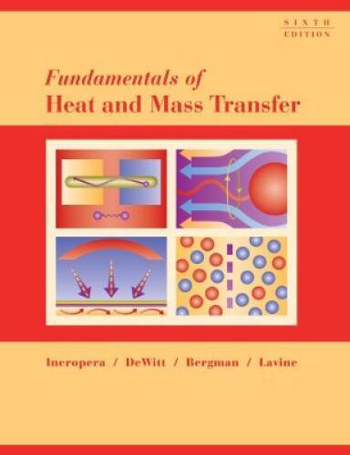 Fundamentals of Heat and Mass Transfer - Hardcover By Incropera, Frank ...