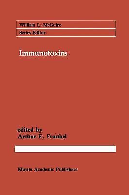 Cancer Treatment and Research Ser.: Immunotoxins by Arthur E. Frankel ...