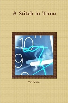 A Stitch in Time by Vin Adams (English) Paperback Book 9781291574111 | eBay
