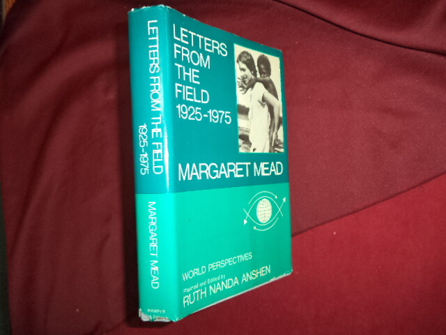 Mead, Margaret. Letters from the Field. 1925-1975. 1977. Illustrated ...