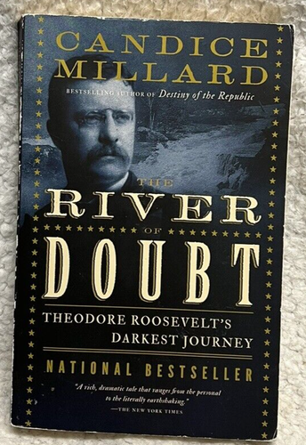 The River of Doubt: Theodore Roosevelt's Darkest Journey , paperback ...