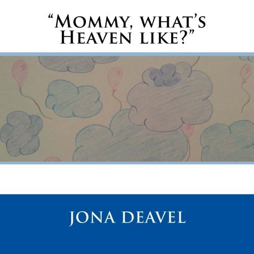 "Mommy, What's Heaven Like?", Deavel, Poster 9781495267284 Fast Free ...