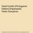 Dead Combo [Portuguese Edition] [Paperback] Pedro Gonçalves | eBay.de