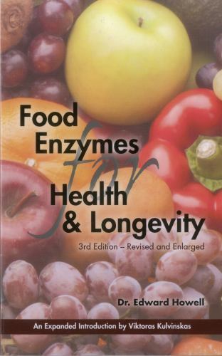 Food Enzymes for Health and Longevity : Revised and Enlarged by Edward ...