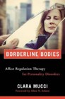 Borderline Bodies: Affect Regulation Therapy for Personality Disorders ...