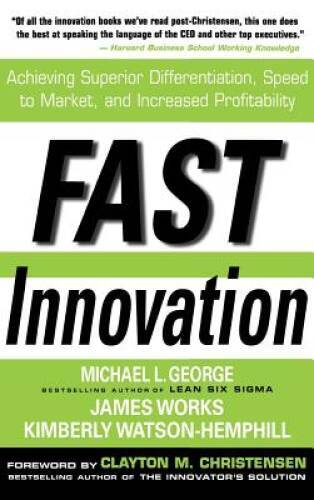 Fast Innovation: Achieving Superior Differentiation, Speed to Market, and - GOOD 9780071457897| eBay