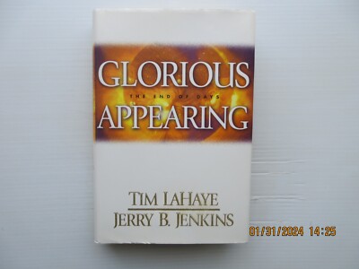 Glorious Appearing: The End of Days (The Final chapter of the Left ...