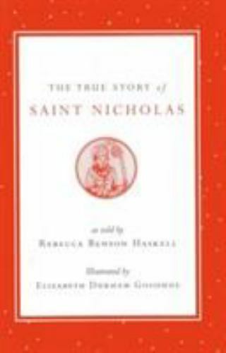 The True Story of Saint Nicholas by Rebecca Benson Haskell ...