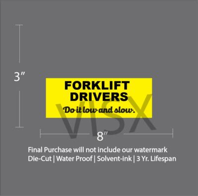 Forklift Drivers Bumper Sticker Car Funny Do it low and slow hazard ...