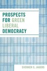 Prospects for Green Liberal Democracy by Sverker C Jagers: New ...
