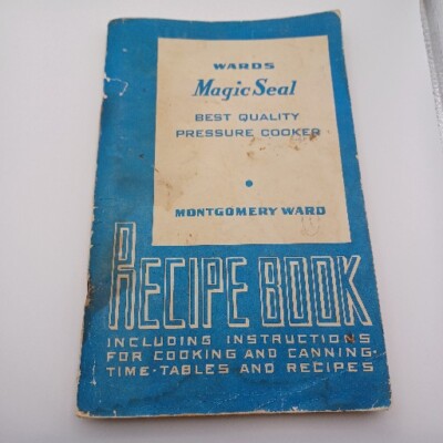 Vtg Wards Magic Seal Best Quality Pressure Cooker Instructions and ...