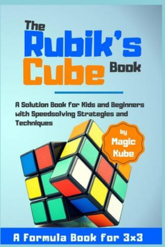 Rubik's Cube Book : A Solution Book for Kids and Beginners with ...