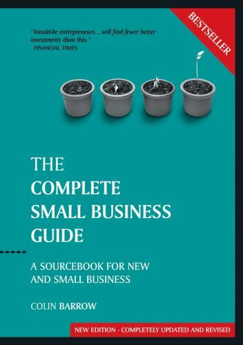 The Complete Small Business Guide: A Sourcebook for New and Small ...