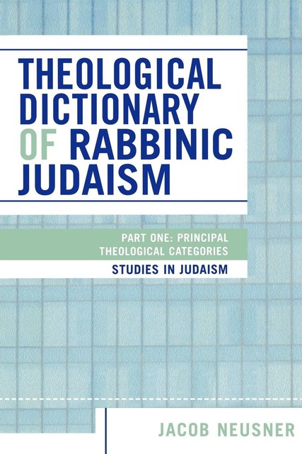 Theological Dictionary of Rabbinic Judaism von Jacob Neusner (2005 ...