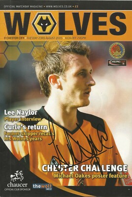 LEE NAYLOR SIGNED 'WOLVES v CHESTER CITY' 23rd AUGUST 2005 PROGRAMME ...