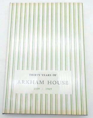 THIRTY YEARS OF ARKHAM HOUSE August Derleth Arkham House 1970 | eBay