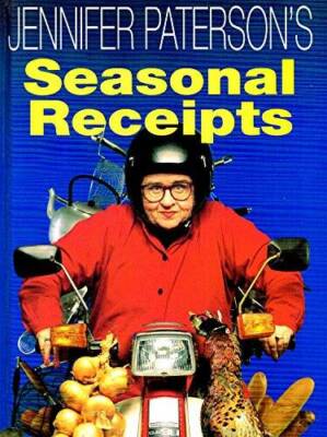 Jennifer Paterson's Seasonal Receipts - Hardcover By Paterson, Jennifer ...