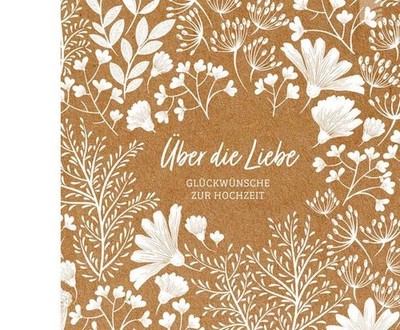 Über die Liebe - Geschenkbuch Glückwünsche zur Hochzeit | eBay.de
