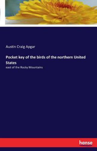 Pocket Key of the Birds of the Northern United States by Austin Craig ...