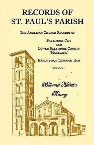 Records of St. Paul's Parish, Volume 1: The Anglican Church Records of ...