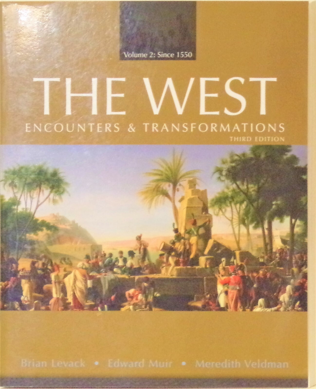 The West : Encounters and Transformations by Edward Muir, Brian Levack ...