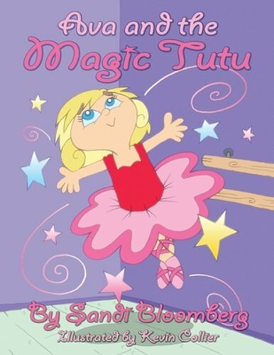 Ava and the Magic Tutu by Sandi Bloomberg: New 9781598002485| eBay