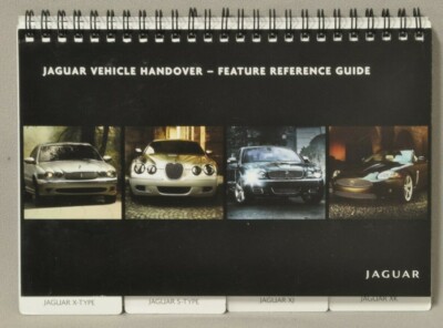 Jaguar 2001 Vehicle Handover Feature Reference Guide, full line. Spiral ...