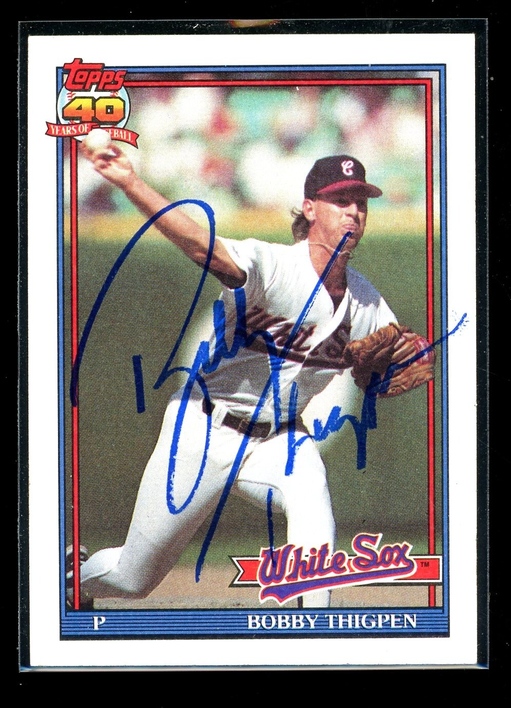 1991 Topps BOBBY THIGPEN Signed Card autograph auto WHITE SOX | eBay